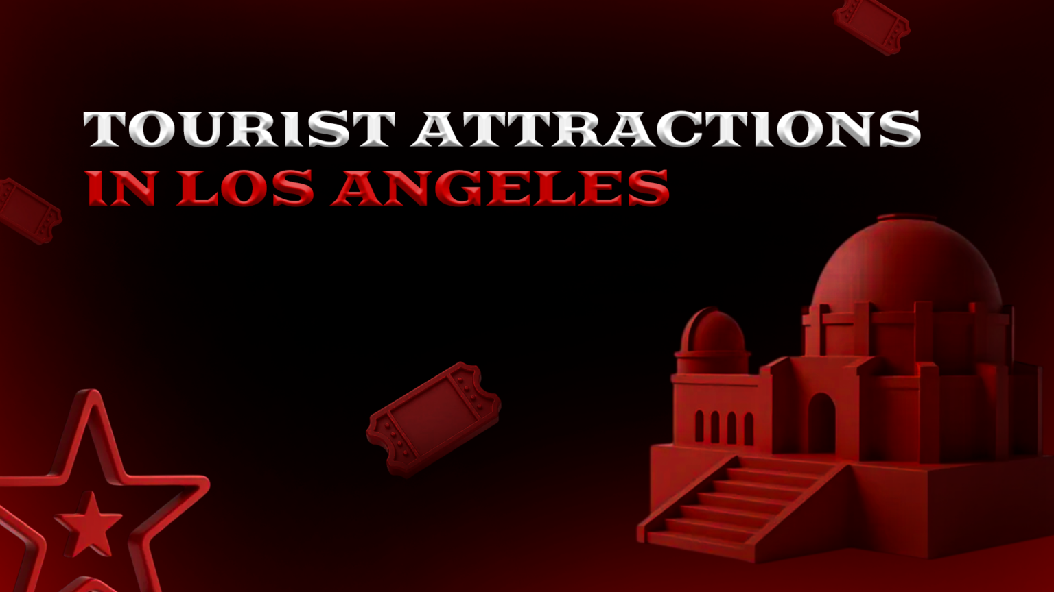 Top Tourist Attractions in Los Angeles: Classic Spots & Unique Gems